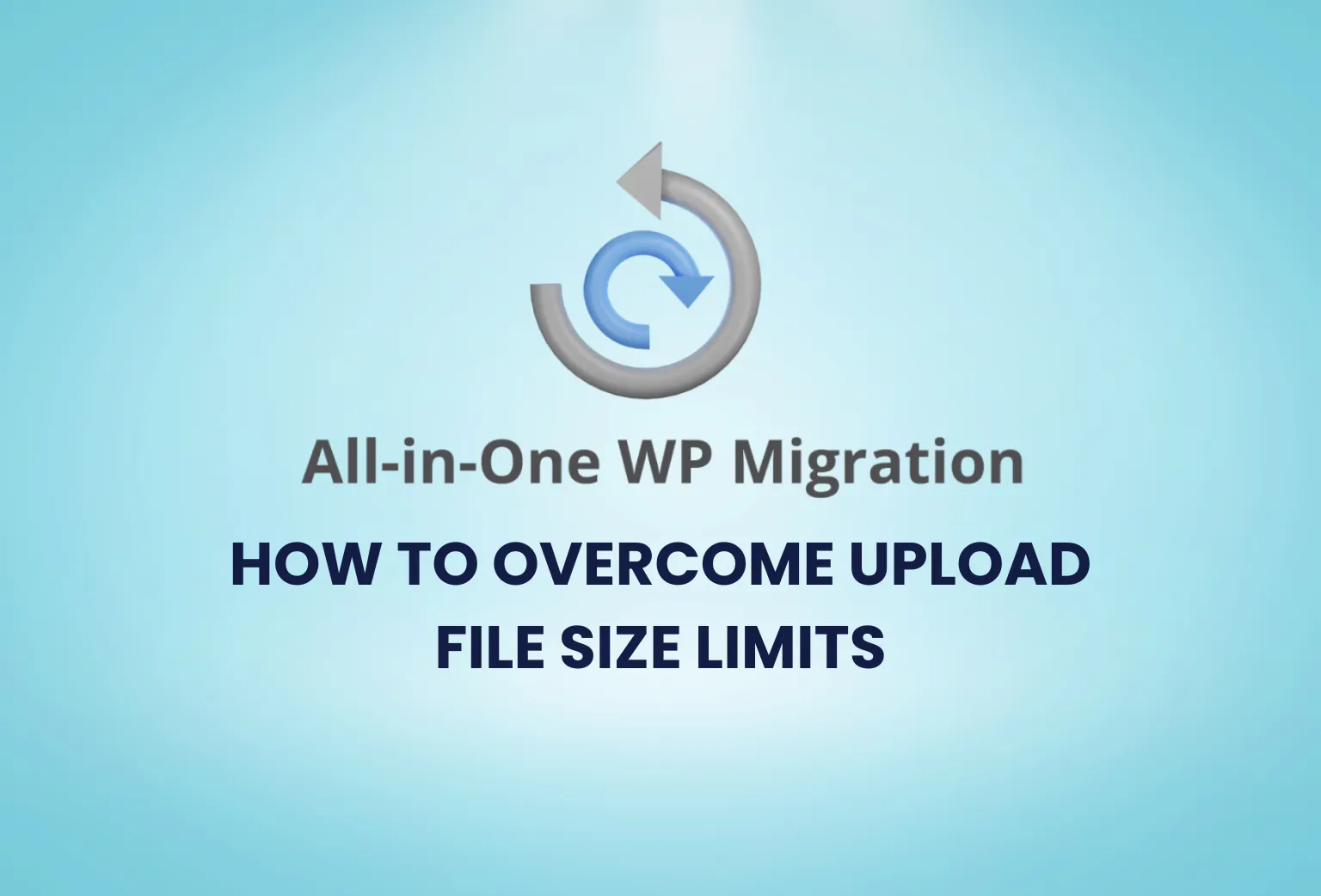 How To Overcome Upload File Size Limits With All In One Wp Migration 1 Leading Wordpress